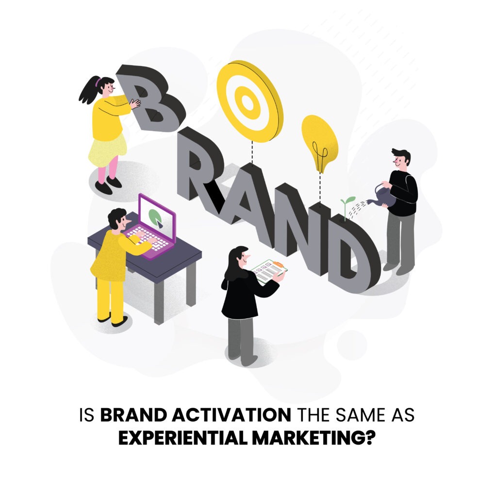 Is Brand Activation The Same As Experiential Marketing?